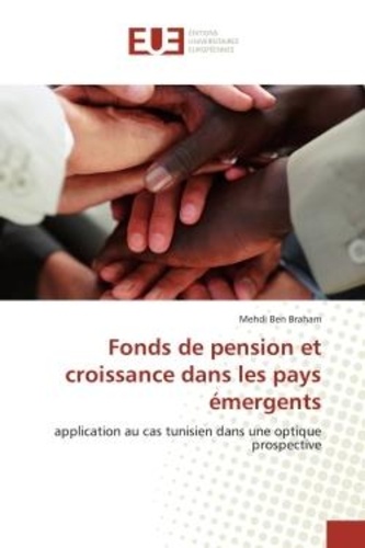 Fonds de pension et croissance dans les pays... de Braham mehdi Ben ...