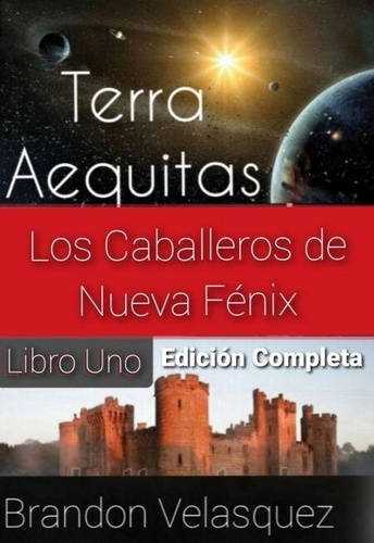 Terra Aequitas: Los Caballeros de Nueva Fénix de Brandon Velasquez ...
