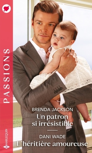 Un patron si irrésistible ; L'héritière amoureuse de Brenda Jackson - Poche - Livre - Decitre