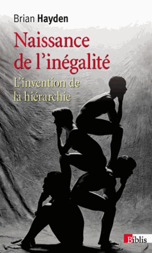 Naissance de l'inégalité - L'invention de la... de Brian Hayden - Poche ...