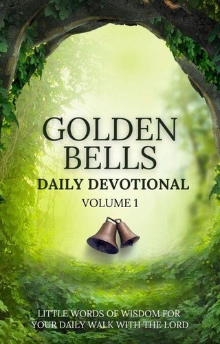 Golden Bells Daily Devotional Volume 1 - Brian Johnston - Ebooks - Furet du Nord