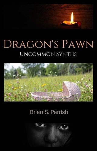 Dragon's Pawn: Uncommon Synths de Brian S. Parrish - ePub - Ebooks ...