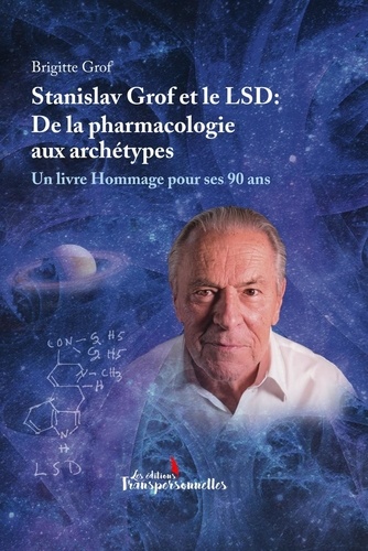 Stanislav Grof et le LSD: De la pharmacologie aux... de Brigitte Grof ...