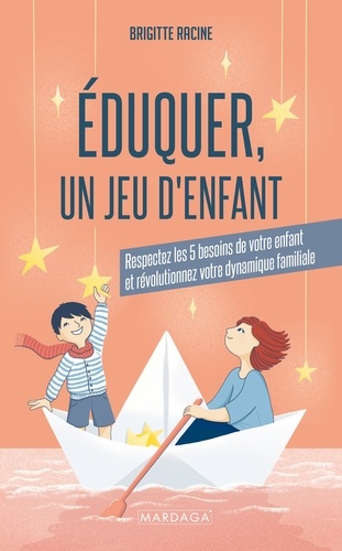 Eduquer, un jeu d'enfant - Respectez les 5... de Brigitte Racine ...