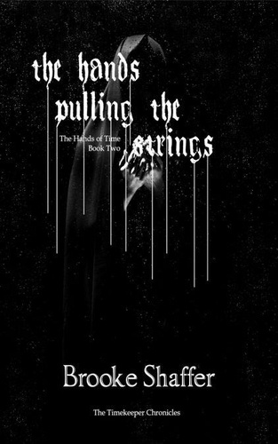 The Hands Pulling the Strings - The Hands of... de Brooke Shaffer ...