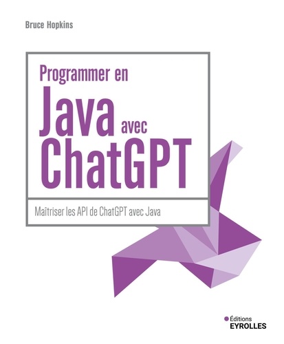 Programmer en Java avec ChatGPT - Maîtriser les... de Bruce Hopkins ...