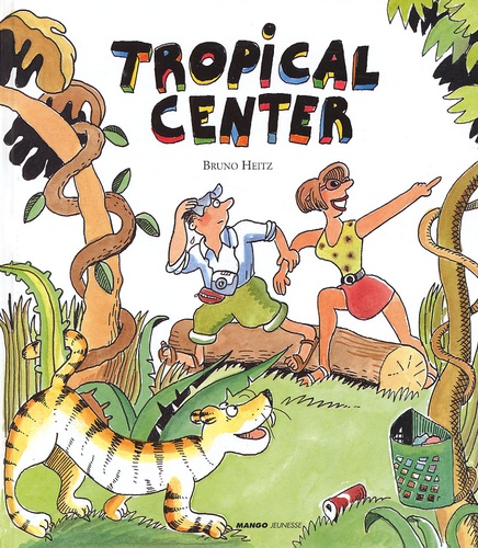 Tropical Center de Bruno Heitz - Album - Livre - Decitre