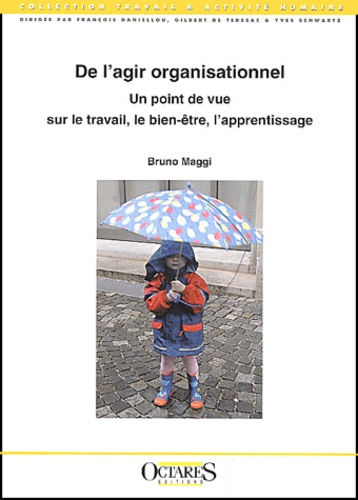 De l'agir organisationnel - Un point de vue sur... de Bruno Maggi ...