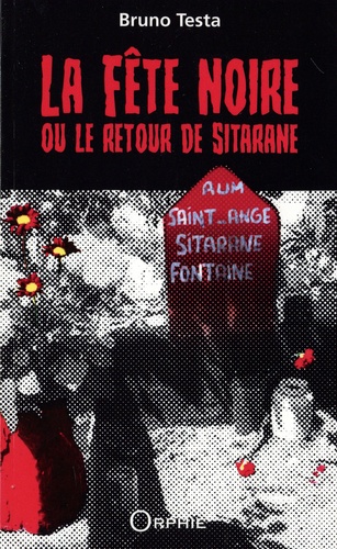 La fête noire ou le retour de Sitarane de Bruno Testa - Grand Format ...