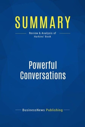 Summary : Powerful Conversations - Review and... de BusinessNews ...