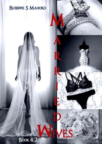 Married Wives: Book 4.2 Ties That Bind - Busisiwe Mahoko - Ebooks ...