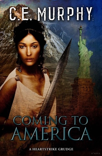 Coming to America - The Heartstrike Chronicles, #2 - C.E. Murphy ...