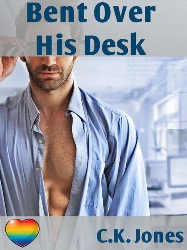 Bent Over His Desk de C.K. Jones - ePub - Ebooks - Decitre