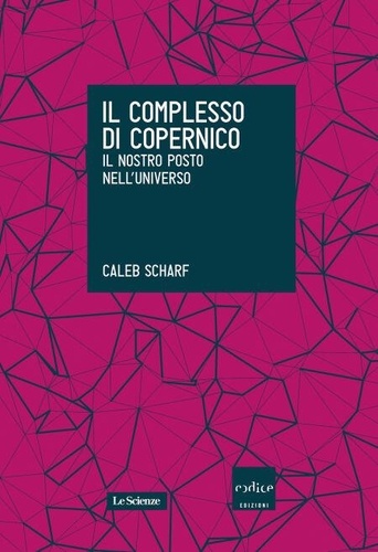 Il complesso di Copernico. Il nostro posto... de Caleb Scharf - ePub ...