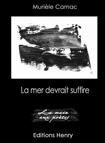 La mer devrait suffire de Camac Muriele - Livre - Decitre