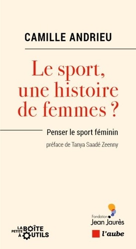 Le sport, une histoire de femmes ? - Penser le... de Camille Andrieu ...