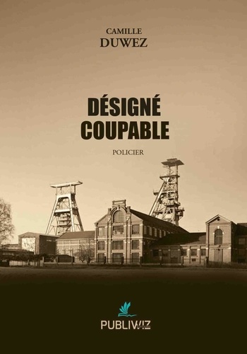 Désigné coupable - Camille Duwez - Livres - Furet du Nord