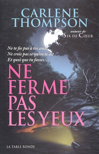 Ne Ferme Pas Les Yeux de Carlene Thompson - Grand Format - Livre - Decitre