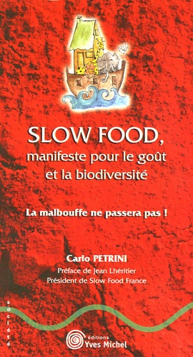 Slow Food, manifeste pour le goût et la... de Carlo Petrini - Livre ...