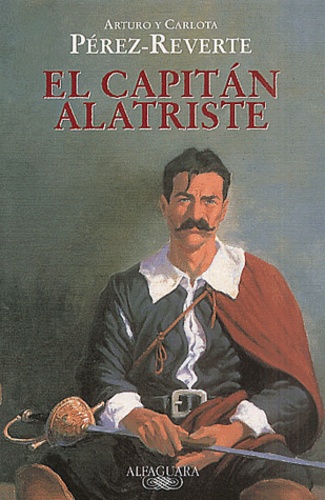 El Capitan Alatriste de Carlota Pérez-Reverte - Livre - Decitre