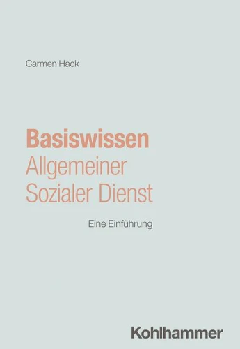 Basiswissen Allgemeiner Sozialer Dienst de Carmen Hack - Decitre
