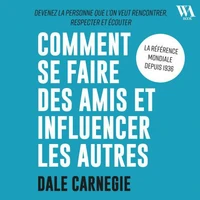 Comment se faire des amis et influencer les autres de Dale Carnegie ...