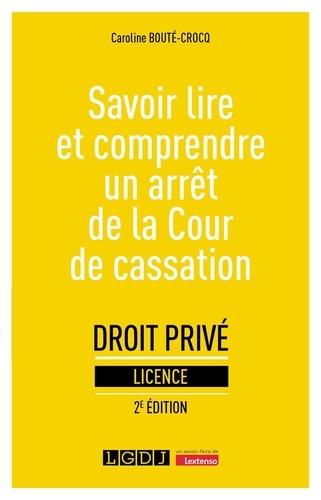 Savoir lire et comprendre un arrêt de la Cour de... de Caroline Bouté ...