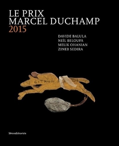 Le prix Marcel Duchamp 2015 - Davide Balula,... - Caroline Crabbe ...