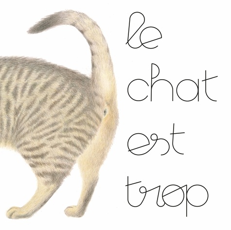 Le chat est trop de Caroline Cruzinha - Album - Livre - Decitre