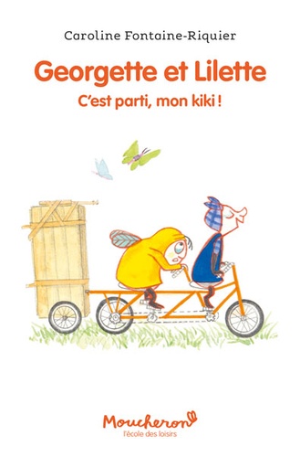 Georgette et Lilette . C'est parti, mon kiki ! de Caroline Fontaine-Riquier - Poche - Livre ...