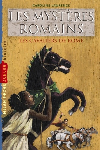 Les mystères romains . Les cavaliers de Rome de Caroline Lawrence ...