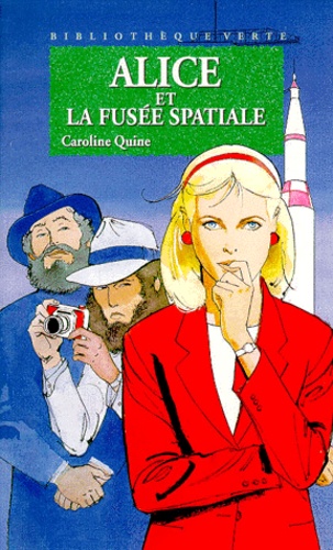 Alice et la fusée spatiale de Caroline Quine - Poche - Livre - Decitre
