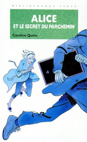 Alice et le secret du parchemin de Caroline Quine - Poche - Livre - Decitre