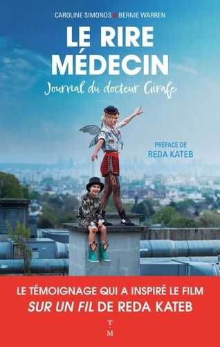 Le Rire Médecin - Journal du docteur Girafe de Caroline Simonds - Grand ...