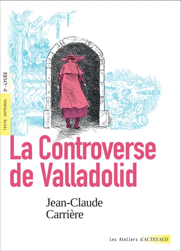 La controverse de Valladolid - Jean-Claude Carrière | Decitre