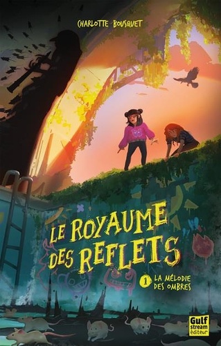 Le Royaume des reflets Tome 1. La mélodie des... de Catherine Bousquet ...