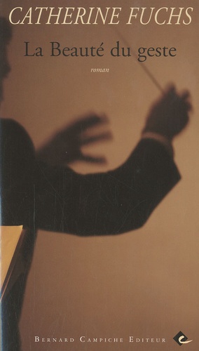 La Beauté du geste de Catherine Fuchs - Grand Format - Livre - Decitre