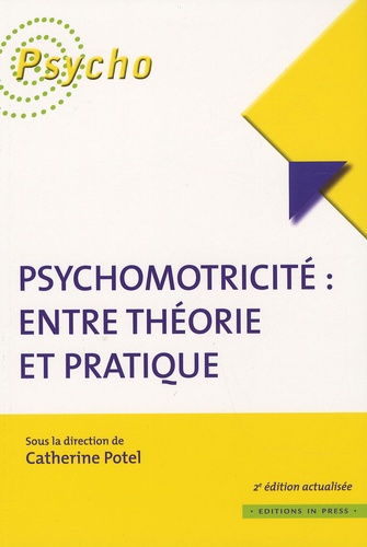 Psychomotricité : entre théorie et pratique de Catherine Potel - Livre ...
