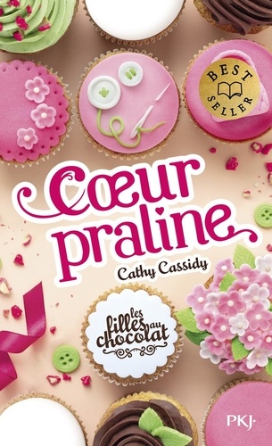 Les filles au chocolat Tome 7. Coeur praline de Cathy Cassidy - Poche ...