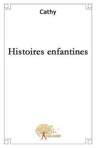 Histoires enfantines de Cathy Cathy - Livre - Decitre