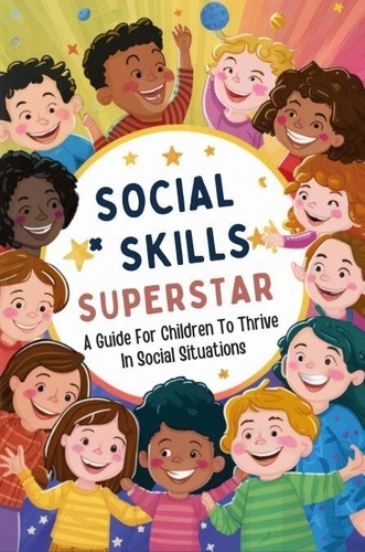 Social Skills Superstar: A Guide For Children To... de Caveley Maureen ...