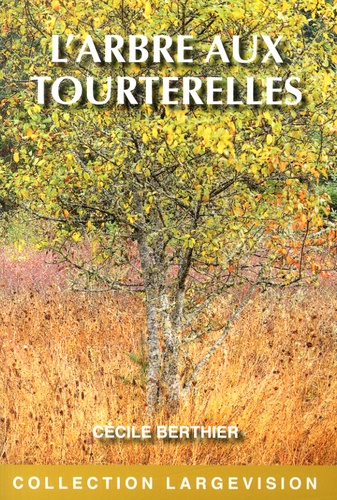 L'arbre aux tourterelles de Cécile Berthier - Livre - Decitre