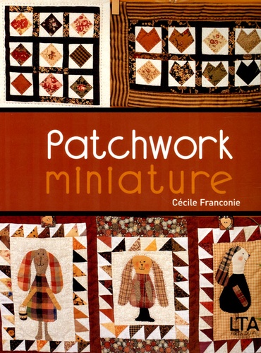 Patchwork miniature de Cécile Franconie - Livre - Decitre