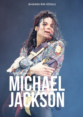 Michael Jackson - Cédric Hernandez - Livres - Furet du Nord
