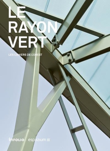 Le Rayon Vert - Volume 5, Les Cahiers de l'Ouest de Cédric Van Der Poel ...