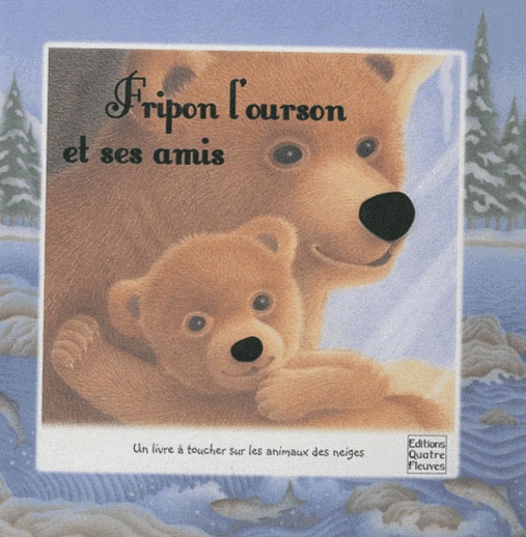 Fripon l'ourson et ses amis de Céline Vielfaure - Album - Livre - Decitre
