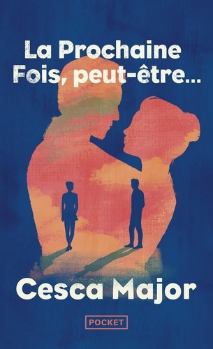 La prochaine fois, peut-être... de Cesca Major - Poche - Livre - Decitre