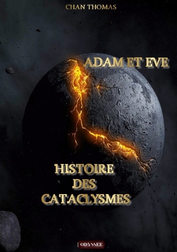 Adam et Eve - Histoire des cataclysme de Chan Thomas - Livre - Decitre
