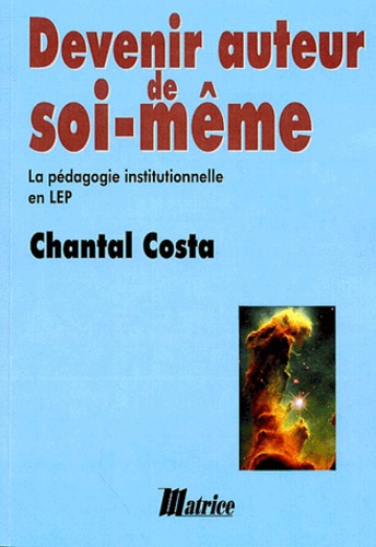 Devenir auteur de soi-même - La pédagogie... de Chantal Costa - Livre ...