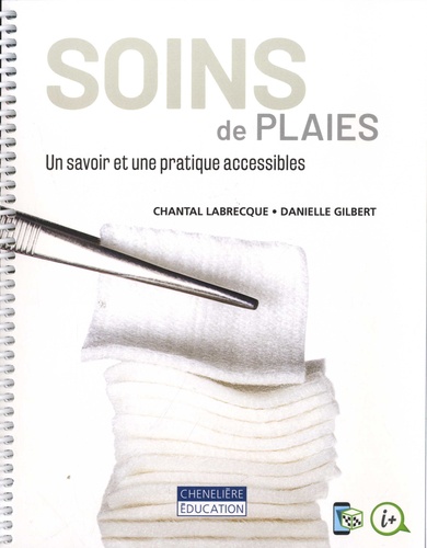 Soins des plaies - Un savoir et une pratique... de Chantal Labrecque ...